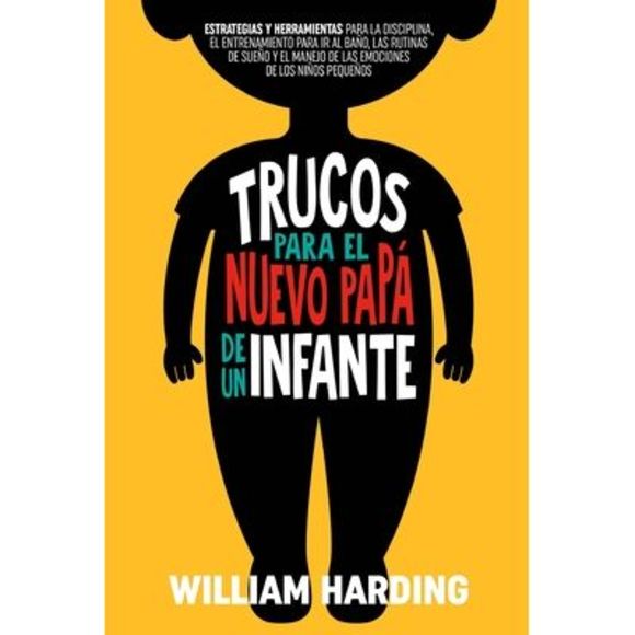William Harding | Other | Trucos Para El Nuevo Pap De Un Infante ...